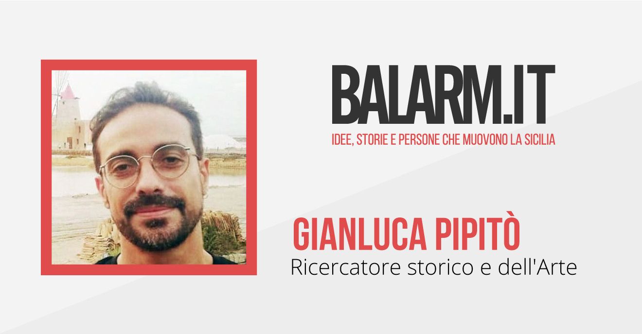 Gianluca Pipitò, Ricercatore storico e dell'Arte - Balarm.it